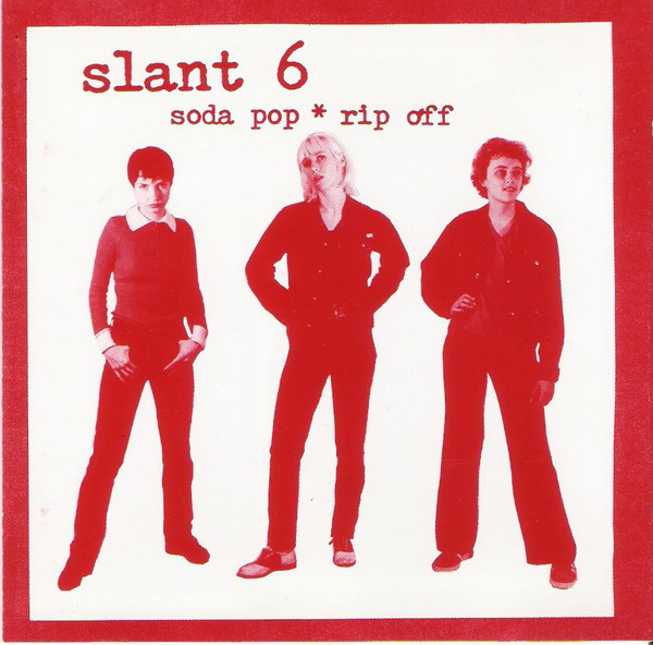 Slant 6 – Soda Pop * Rip Off (1994) – PEQUENOS CLÁSSICOS PERDIDOS